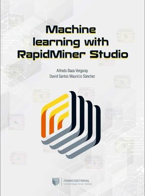 MACHINE LEARNING WITH RAPIDMINER STUDIO. DAZA VERGARAY, ALFREDO. 9786124435881 Fondo de Cultura ...